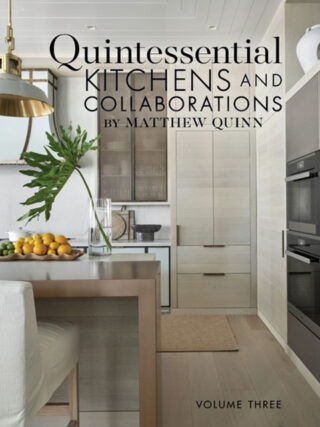 Quintessential Kitchens and Spaces by Matthew Quinn